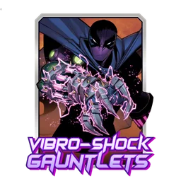 Vibro-Shock Gauntlets - MARVEL SNAP Card - Untapped.gg